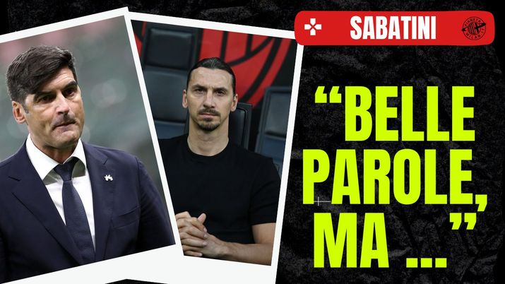 Milan Sabatini Ibra Belle Parole Su Fonseca Ma Non Nascondono