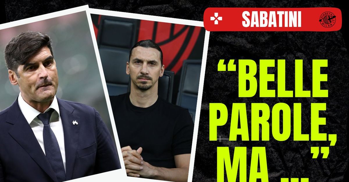 Milan, Sabatini: "Ibra, belle parole su Fonseca. Ma non nascondono ...